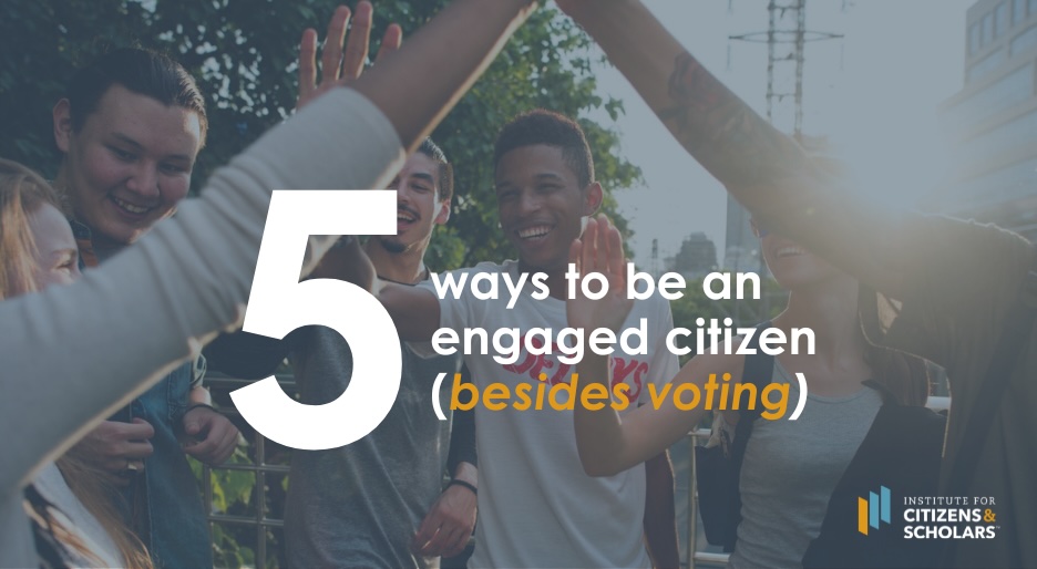 5 Ways to Be an Engaged Citizen (Besides Voting) - Institute for ...